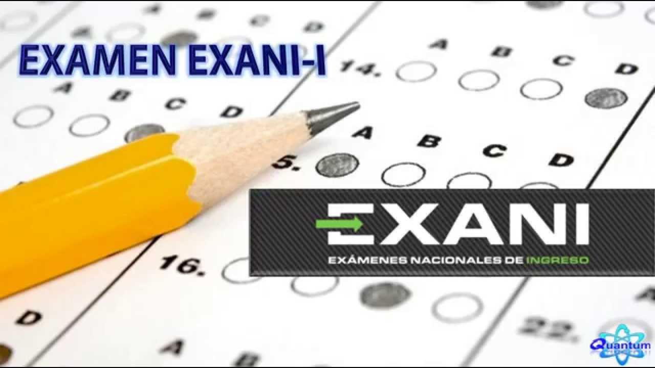 EXANI - I EXAMEN DE INGRESO AL NIVEL MEDIO SUPERIOR - YouTube