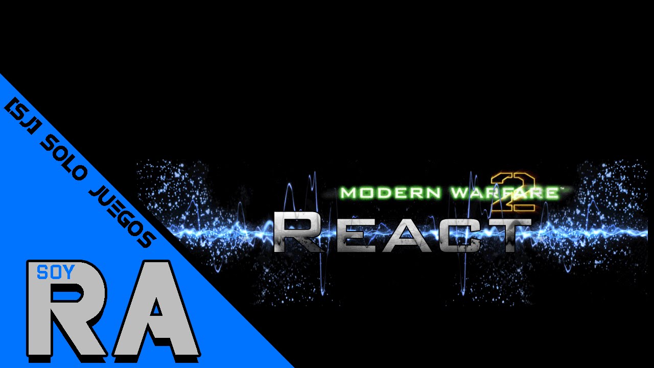 "React - IW4" - CoD: MW 2 || Introducción Español || - YouTube