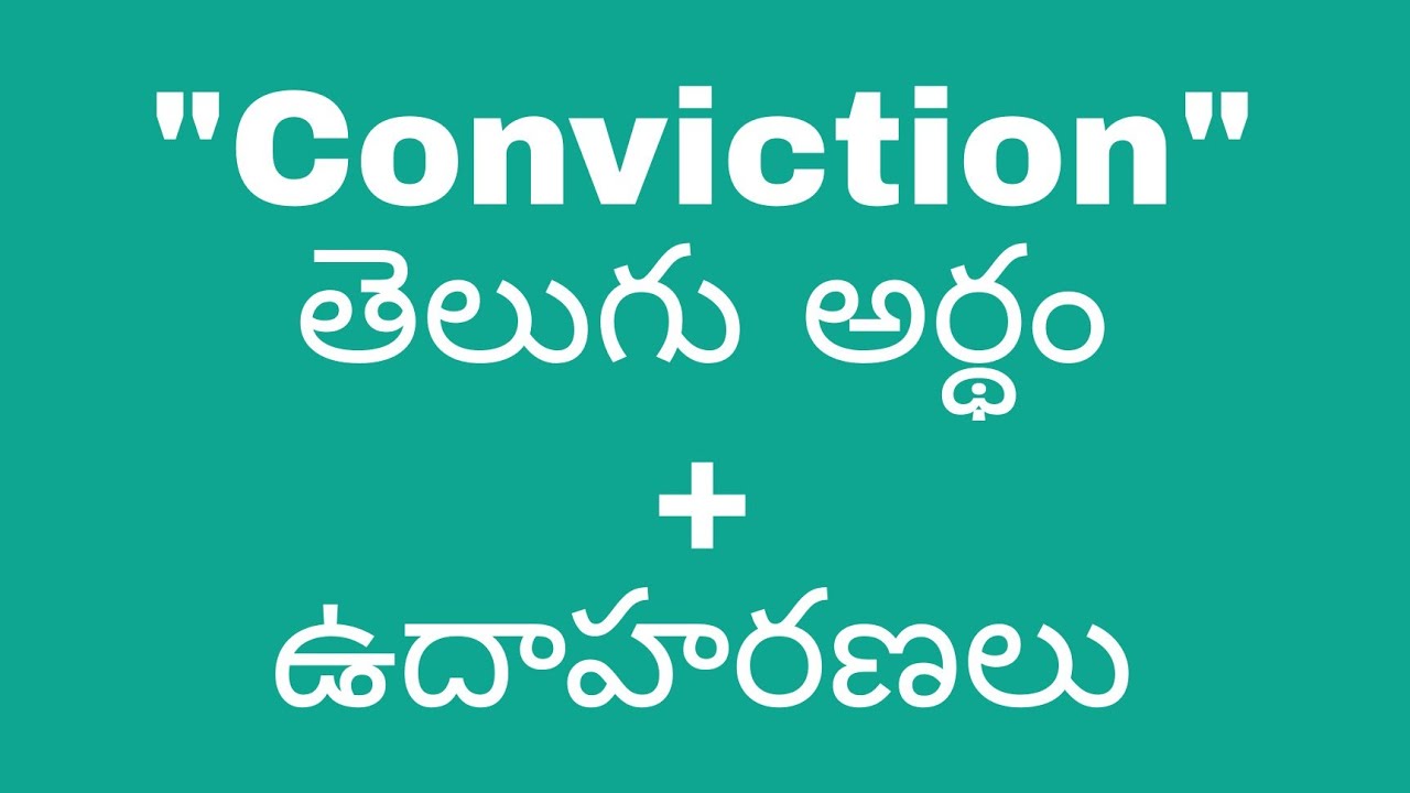 Conviction Meaning In Telugu With Examples Conviction 