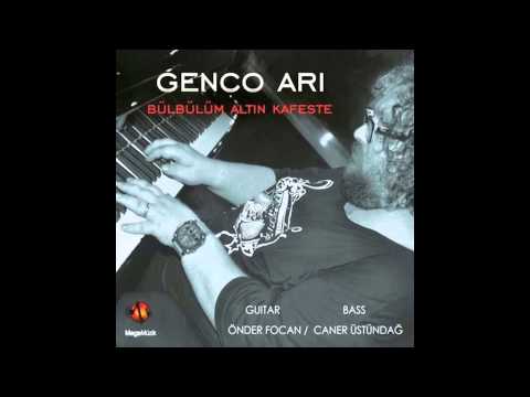 Genco Arı - Gel Ey Seher