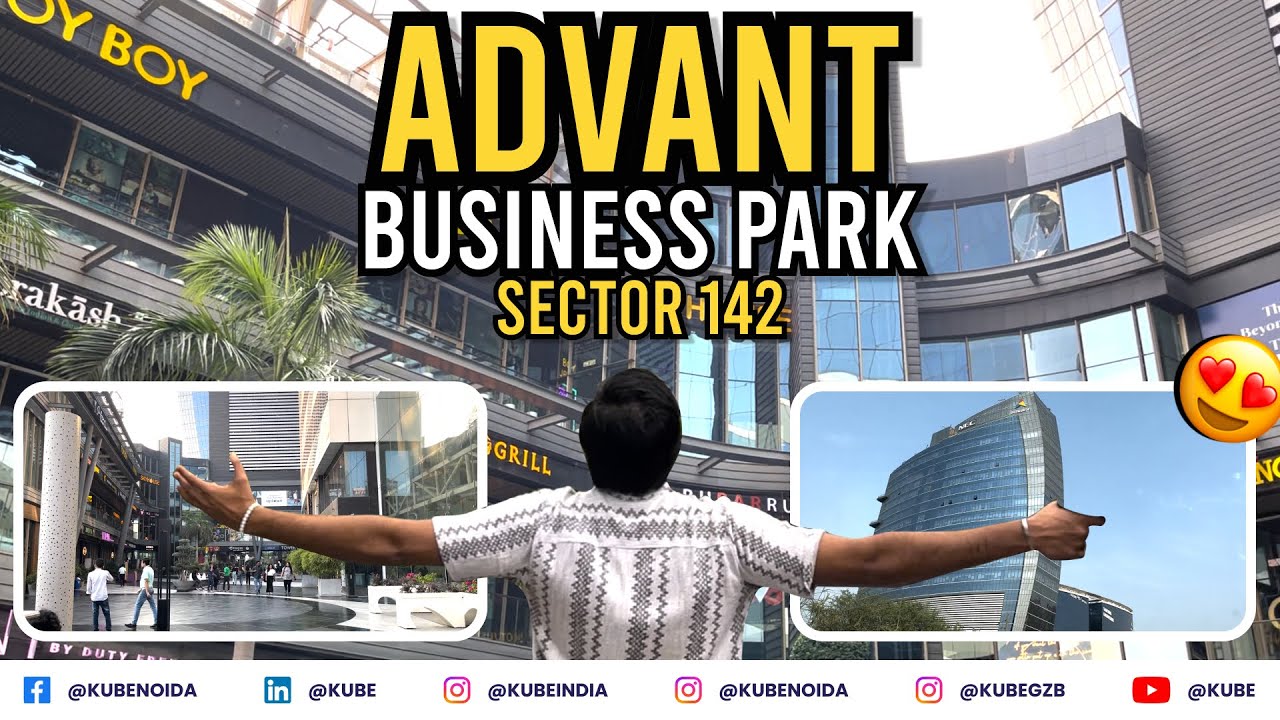 Advant Navis Business Park Sector-142 | Places to Visit in Noida ...