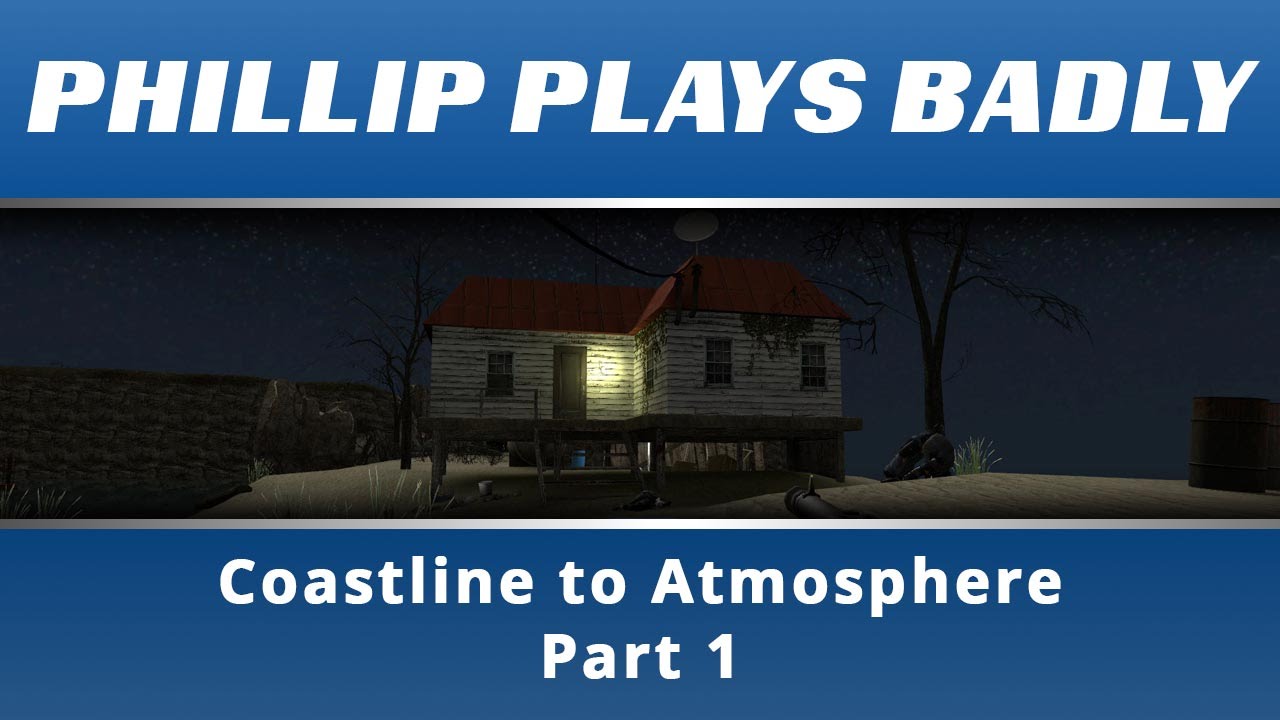 Half-Life 2: Coastline to Atmosphere: Part 1: Single Player Mod ...