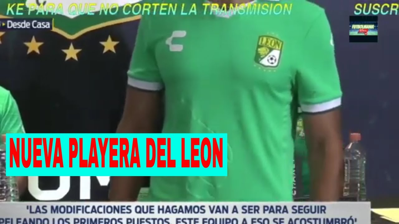 PRESENTAN LA NUEVA PLAYERA DEL LEON PARA LA NUEVA TEMPORADA - YouTube