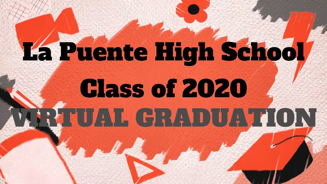 La Puente High School Virtual Graduation | Class of 2020 - YouTube