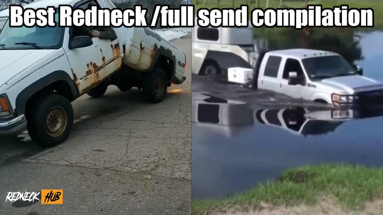 Best Redneck full send compilation #18 - YouTube