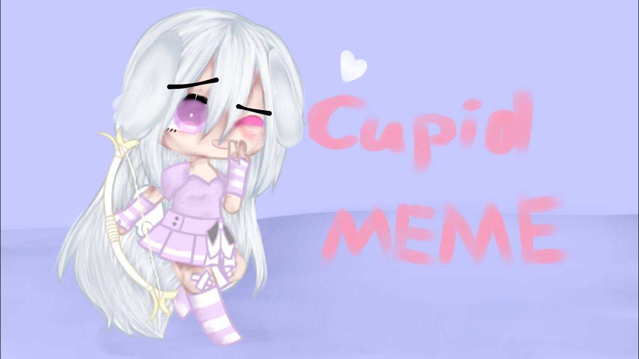 CUPID | MEME | - YouTube