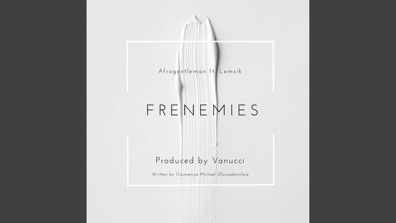 Frenemies (feat. Lemsik) - YouTube