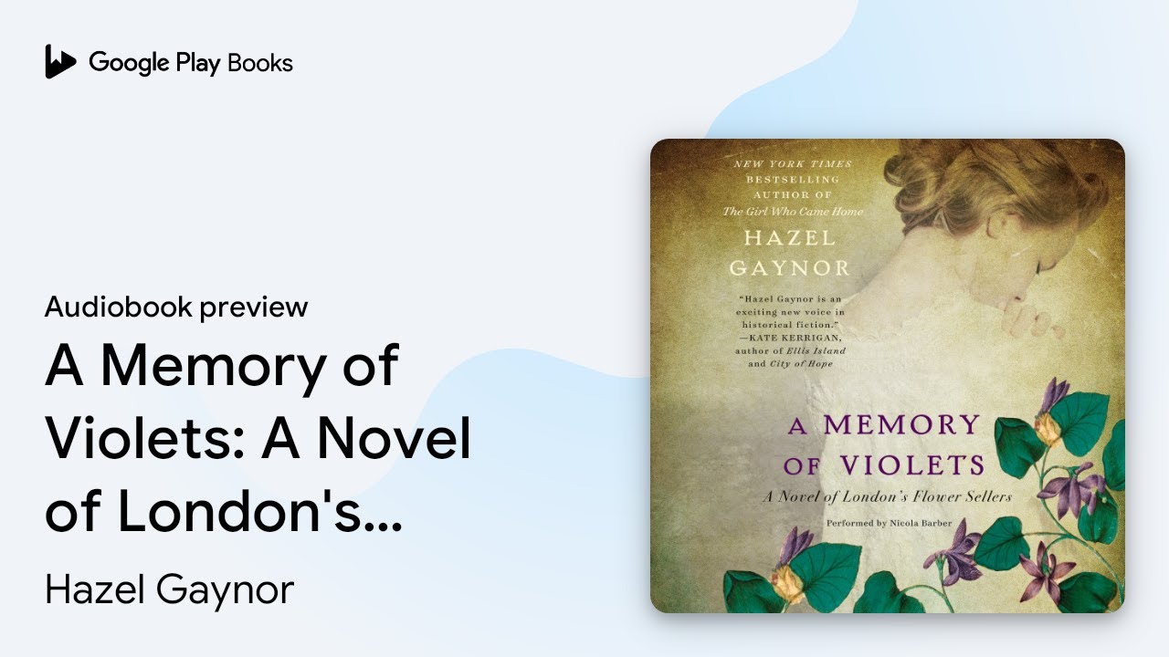 A Memory of Violets: A Novel of London's Flower… by Hazel Gaynor ...