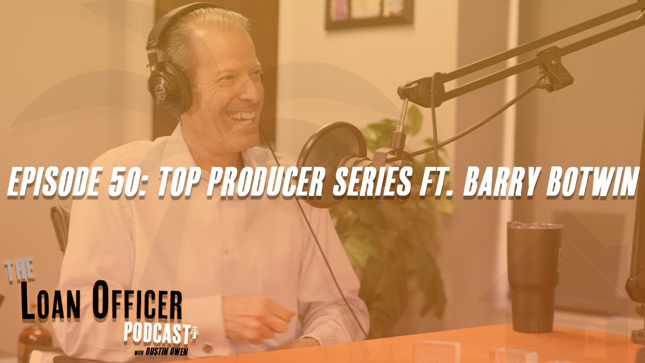 Episode 50: Top Producer Series ft.Barry Botwin - YouTube