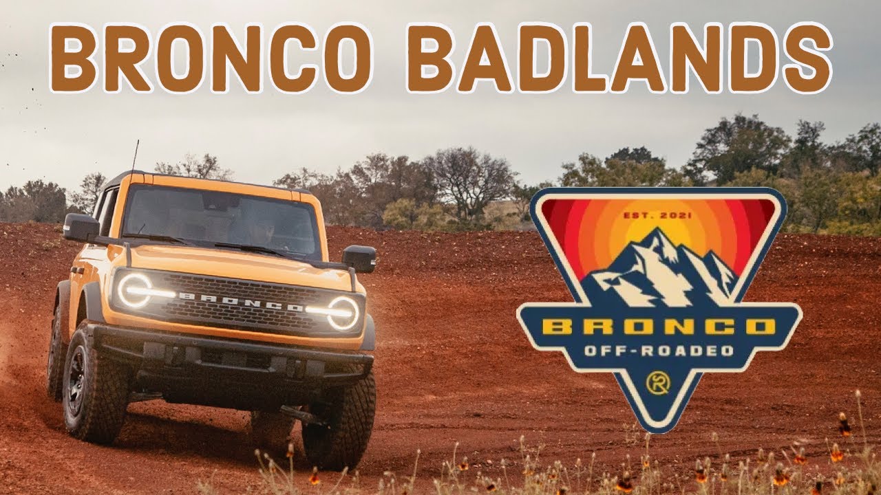 The 2021 Bronco Badlands Has TONS OF ROOM At The Bronco Off Rodeo ...