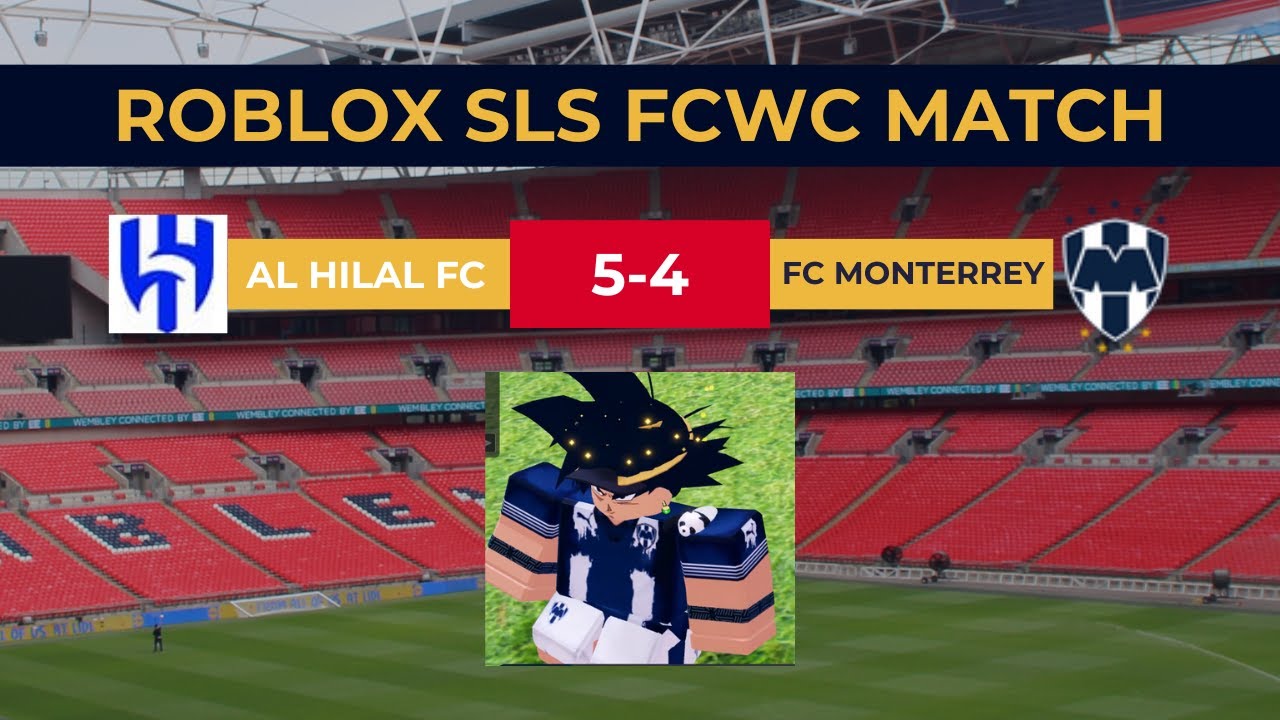 Al Hilal FC VS CF Monterrey Roblox SLS - close game - YouTube