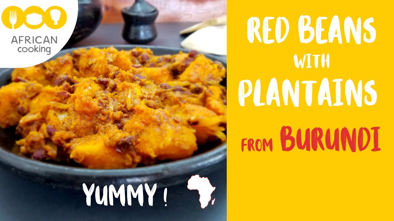 RED BEANS & PLANTAIN BANANAS - Burundi - Vegan recipe HARICOTS ...