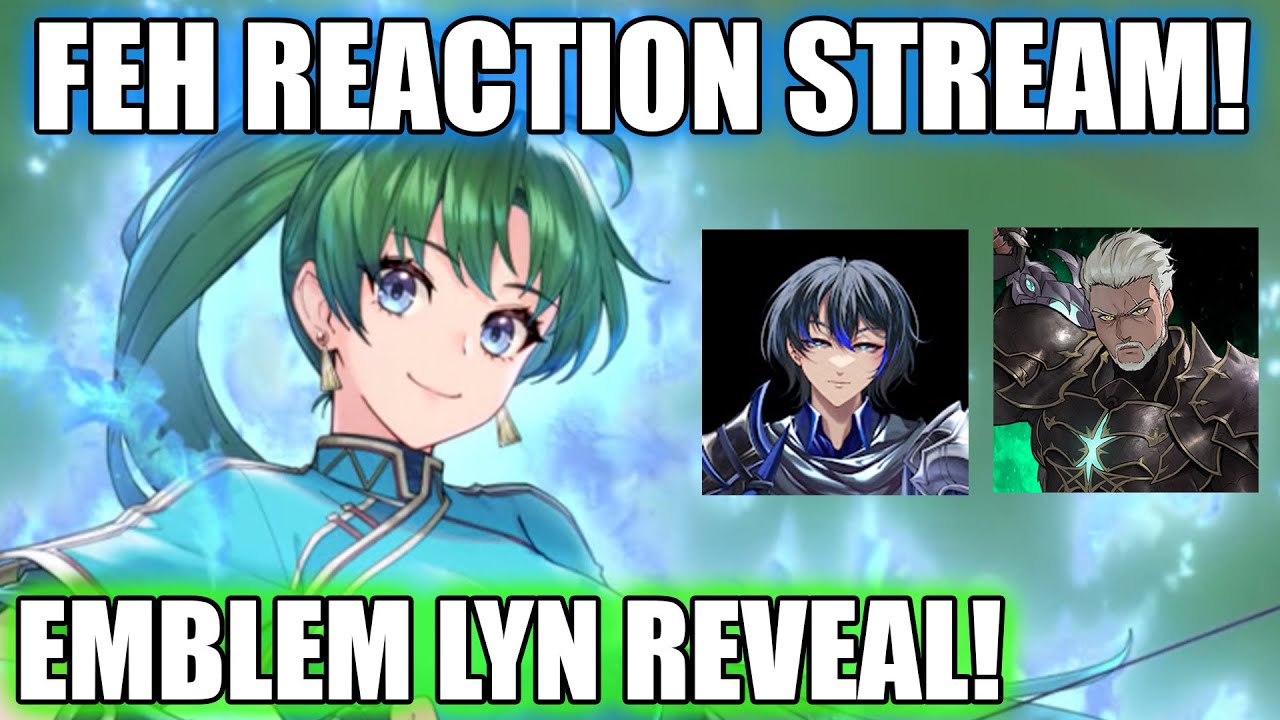 EMBLEM LYN REVEAL! FEH Reaction Stream! | Fire Emblem Heroes [FEH ...