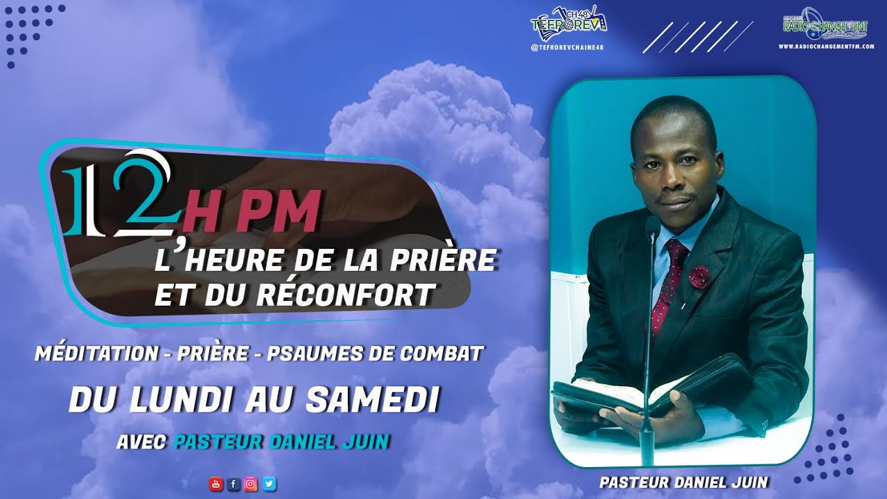 No. 288 | La Prière du Midi et du Réconfort avec Pasteur Daniel JUIN ...