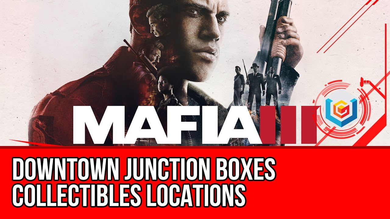 Mafia 3 Downtown Junction Boxes Collectibles Locations Guide - YouTube