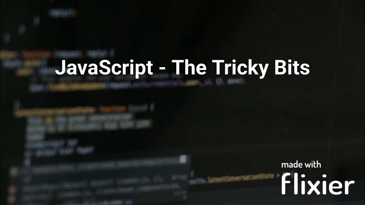JavaScript - The Tricky Bits - YouTube