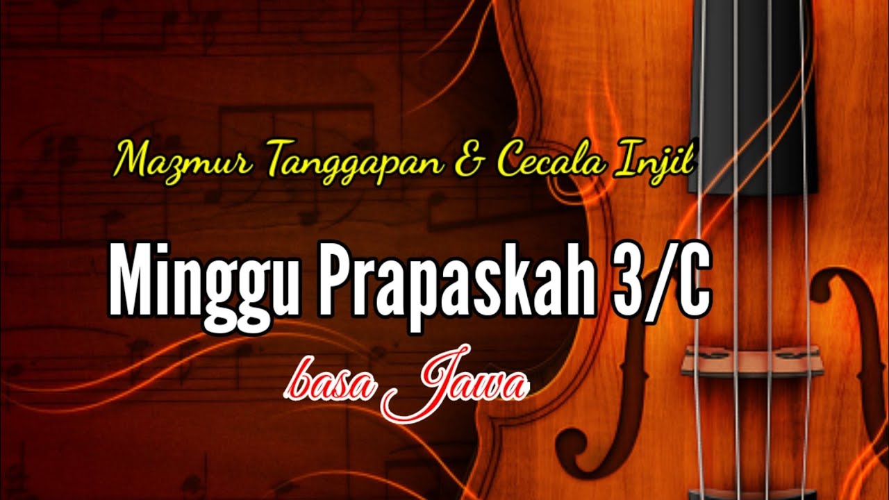 Mazmur Tanggapan Dan Bait Pengantar Injil Bahasa Jawa Tahun C Minggu