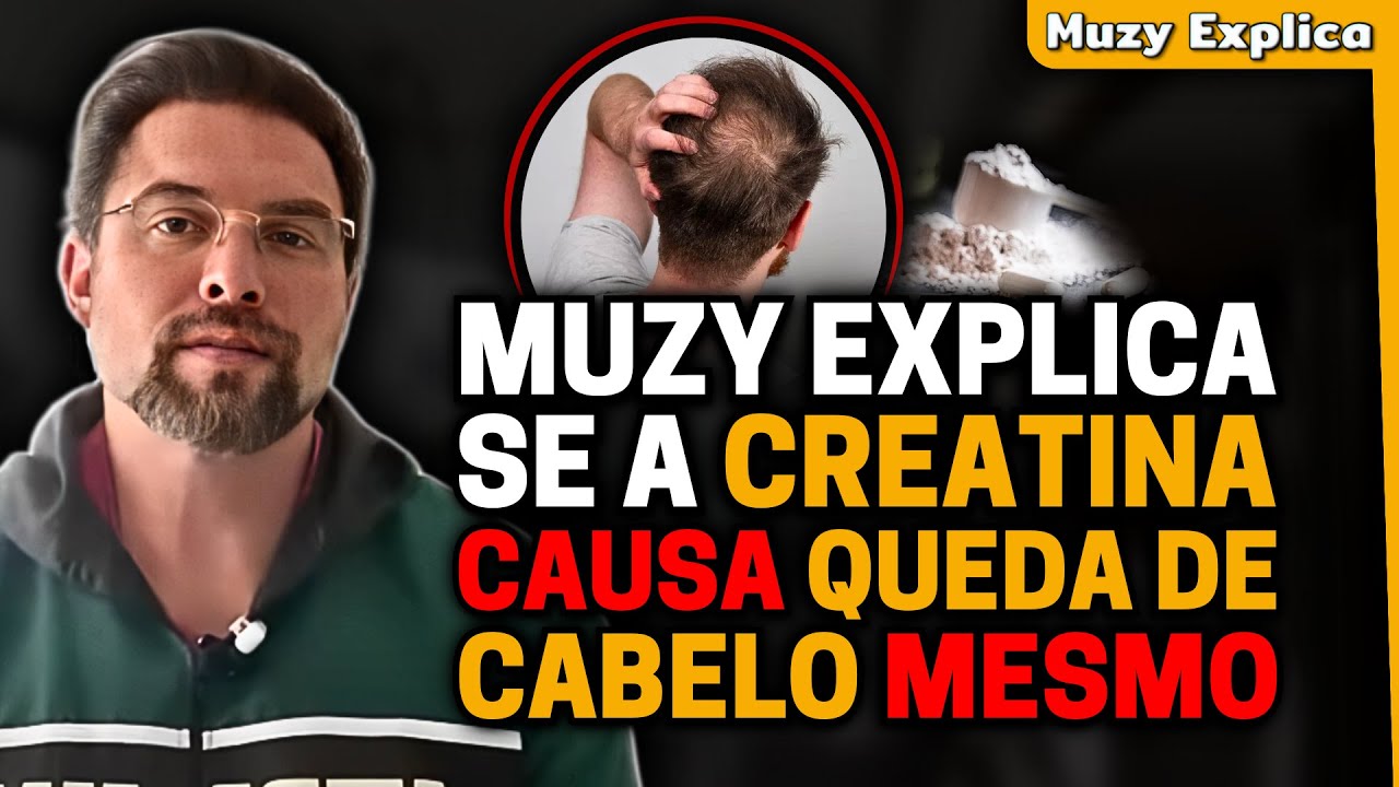 MUZY EXPLICA A POLÊMICA DA CREATINA E A QUEDA DE CABELO - YouTube