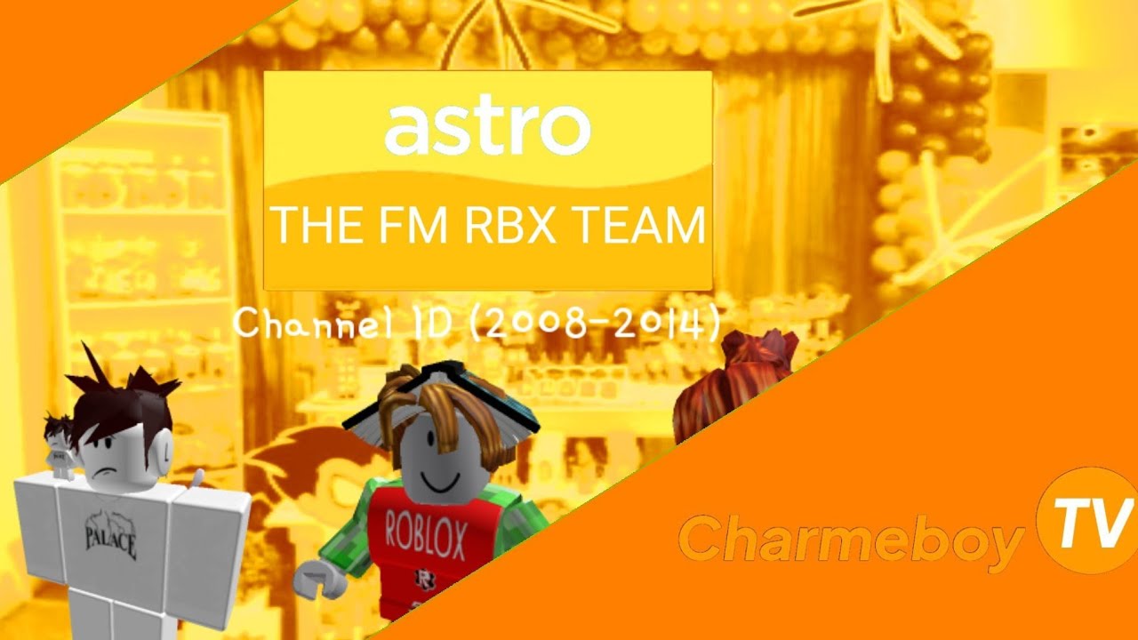 Channel ID (2008-2014) Astro The FM RBX Team - YouTube