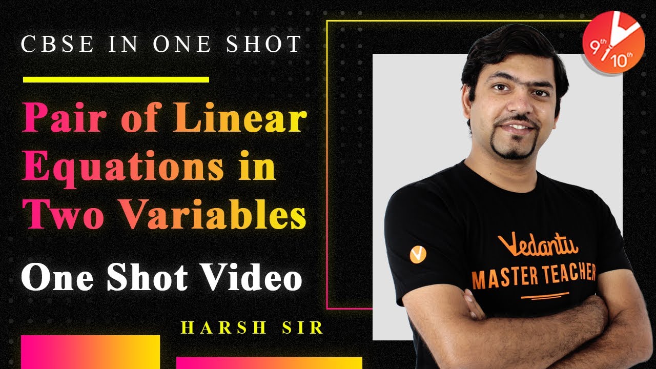 Pair Of Linear Equations In Two Variables In One shot CBSE Class 10 Pair Of Linear Equations In Two Variables In One shot CBSE Class 10