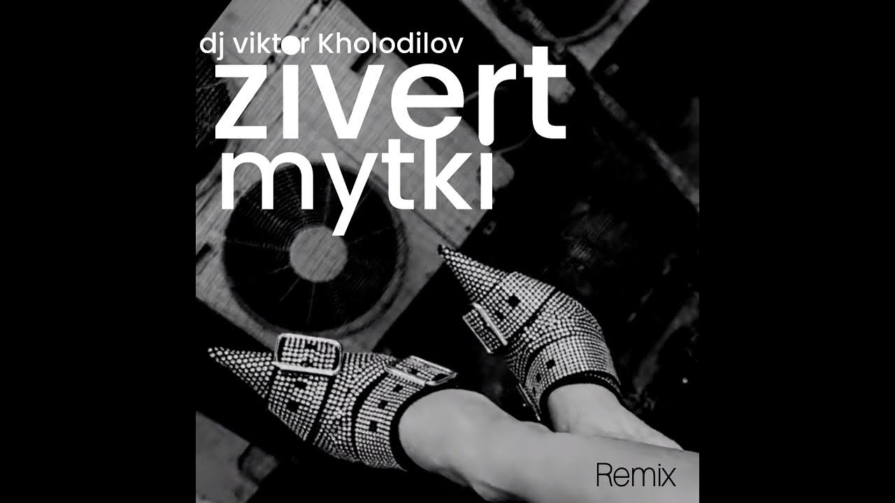 ZIVERT - Мутки (REMIX Dj VIKTOR KHOLODILOV) подпишьсь - YouTube