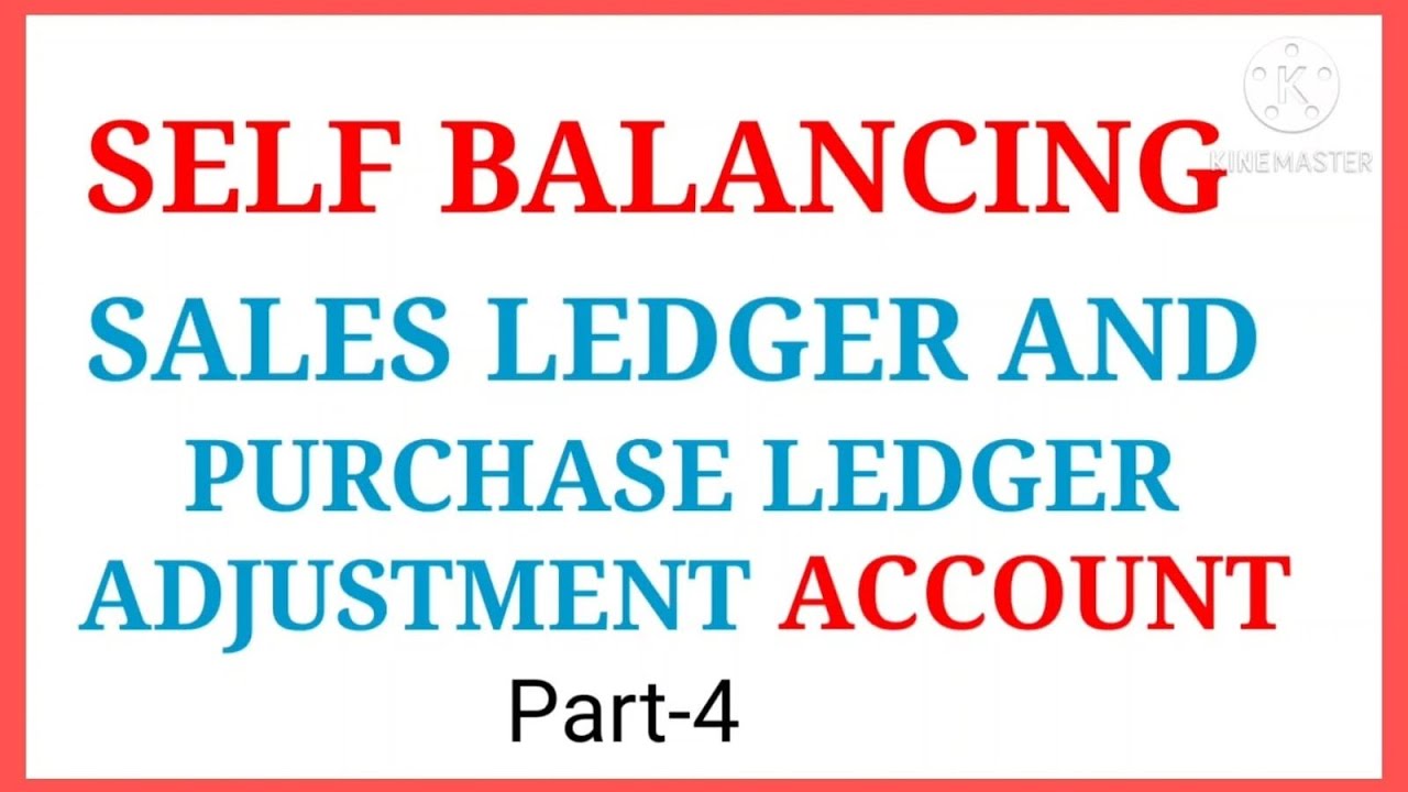SELF BALANCING LEDGER SALES LEDGER AND PURCHASE LEDGER ADJUSTMENT ACCOUNT Part 4 YouTube self-balancing-ledger-sales-ledger-and-purchase-ledger-adjustment-account-part-4-youtube