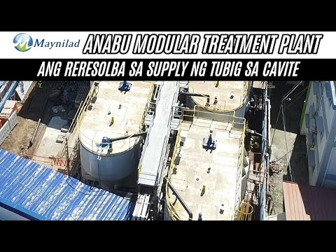 ANG RERESOLBA SA SUPPLY NG TUBIG SA CAVITE. MAYNILAD ANABU MODULAR ...