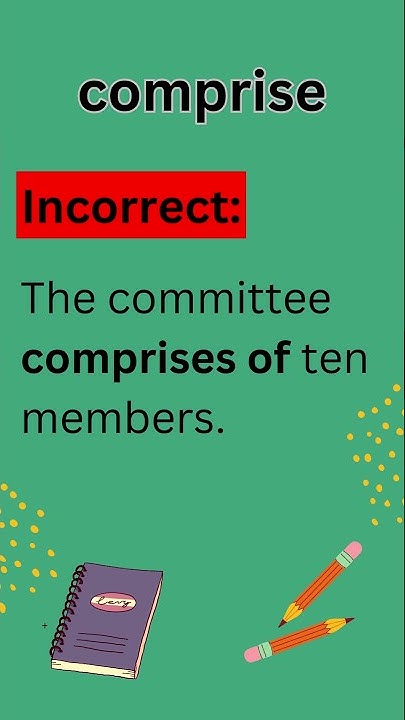 How to use "comprise" correctly; avoid the common mistake of saying "comprise of" #english # ...