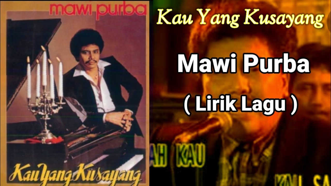 Mawi Purba - Kau Yang Kusayang (Lirik Lagu) - YouTube