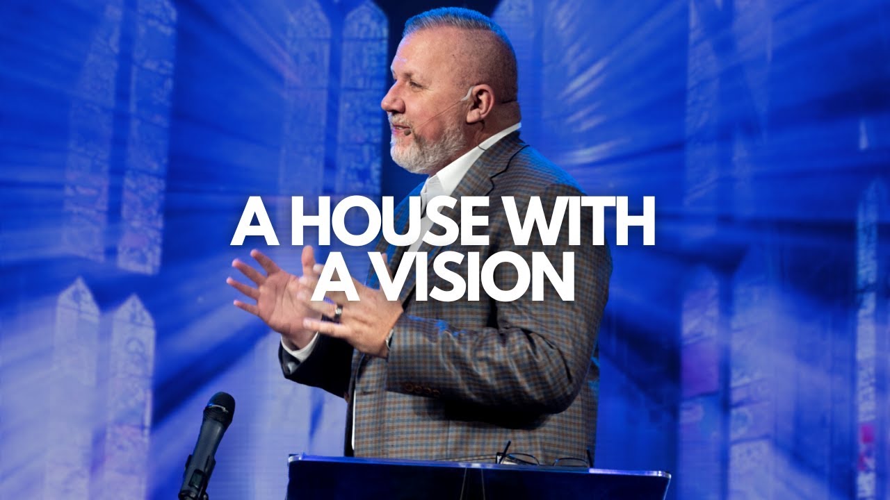 A House With A Vision | Pastor David Smith - YouTube