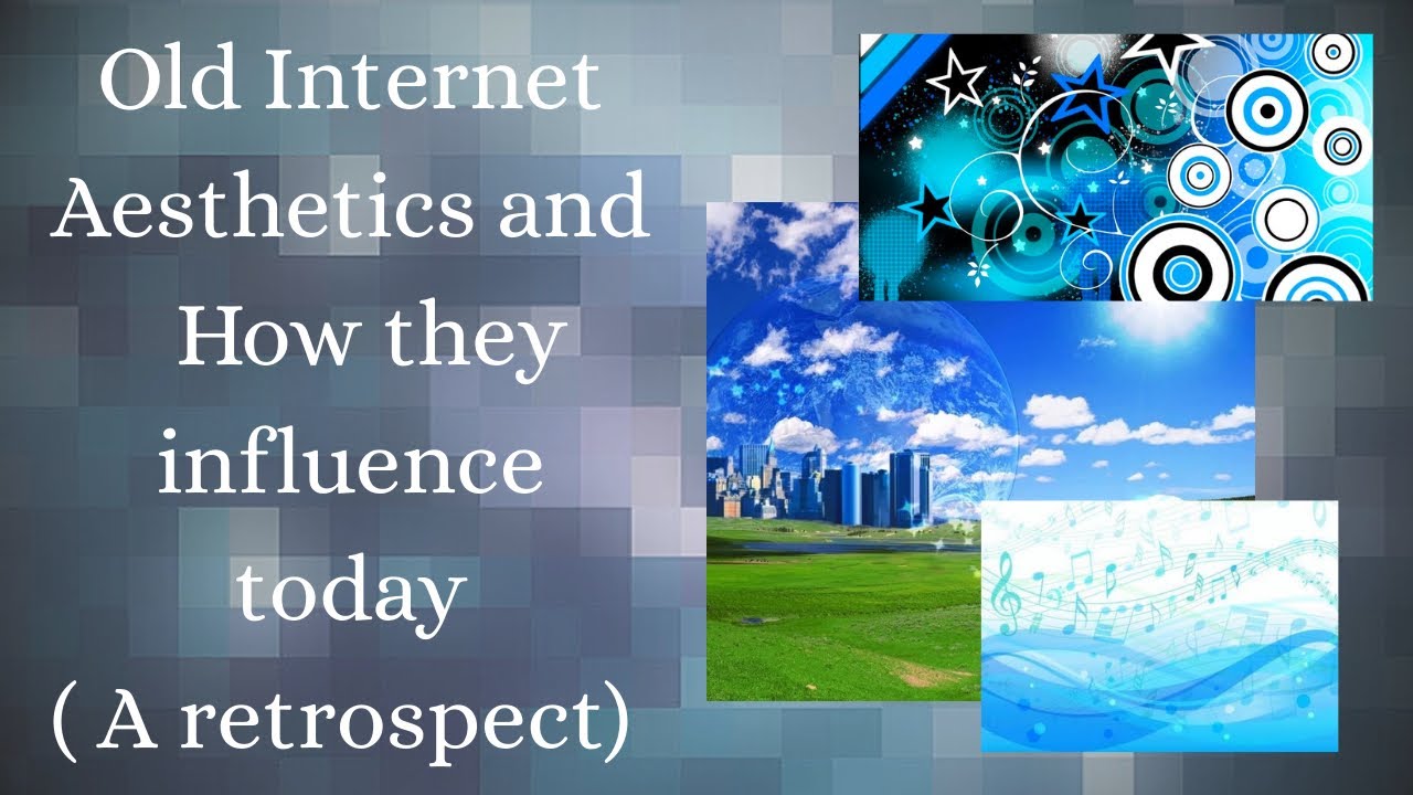 Old Internet aesthetics and How they influence today (A retrospect ...