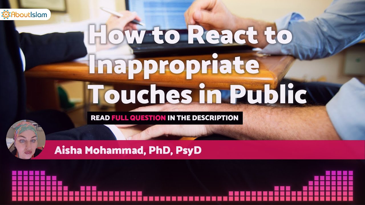 How to React to Inappropriate Touches in Public - YouTube