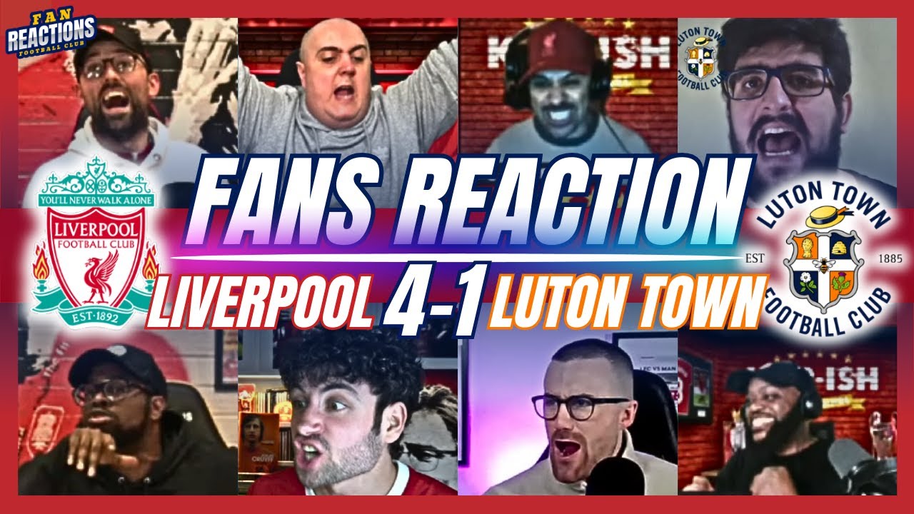 LIVERPOOL FANS REACTION TO LIVERPOOL 4-1 LUTON | PREMIER LEAGUE - YouTube