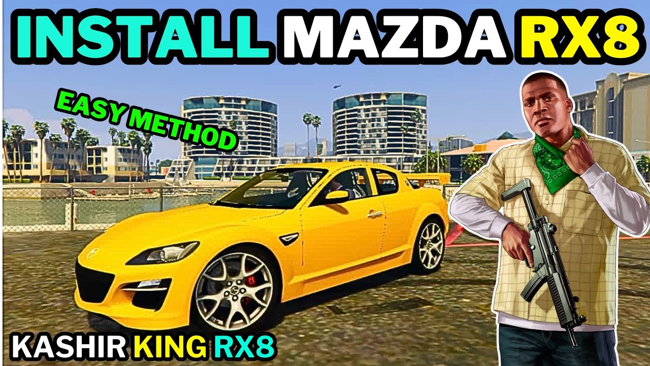 HOW TO INSTALL MAZDA RX8 🔥 IN GTA 5 | KASHIR KING RX8 MODIFIED 🤩 IN GTA ...
