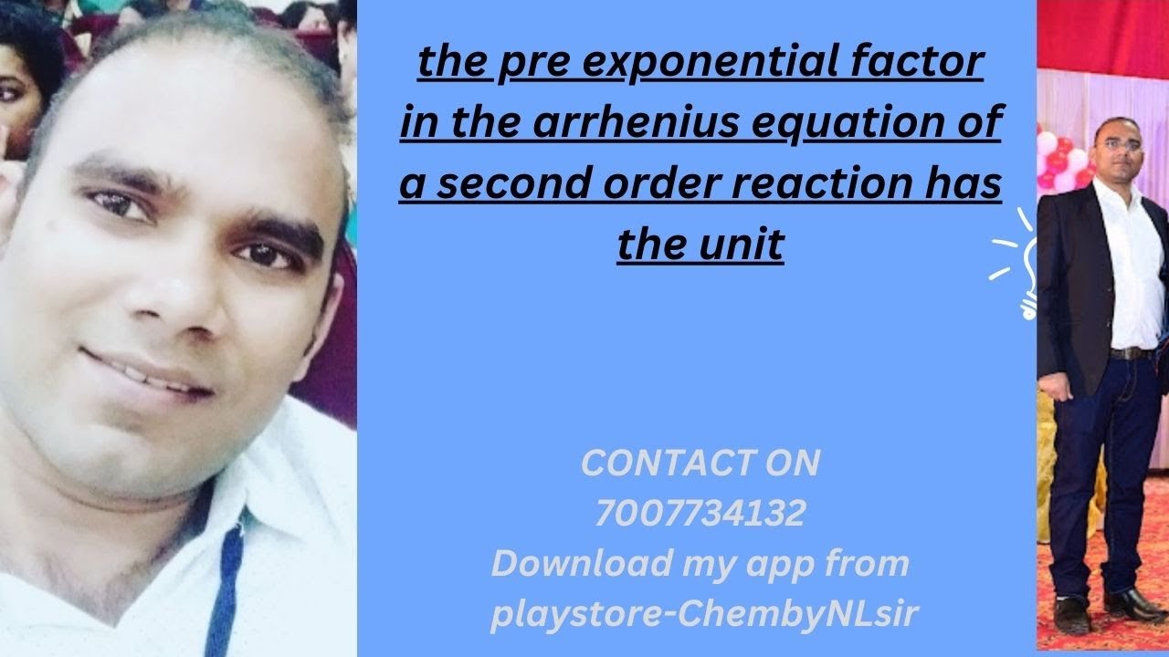 The Pre Exponential Factor In The Arrhenius Equation Of A Second Order