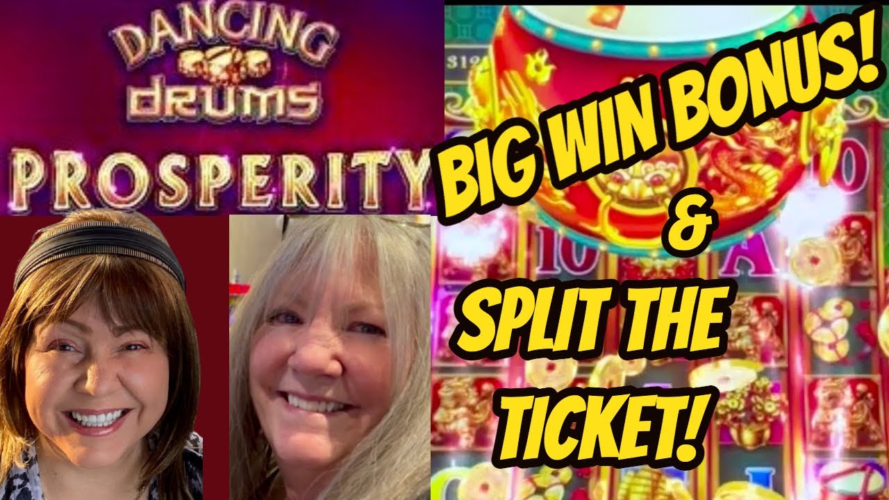 Big Win! Dancing Drums Prosperity & Split the Ticket - YouTube