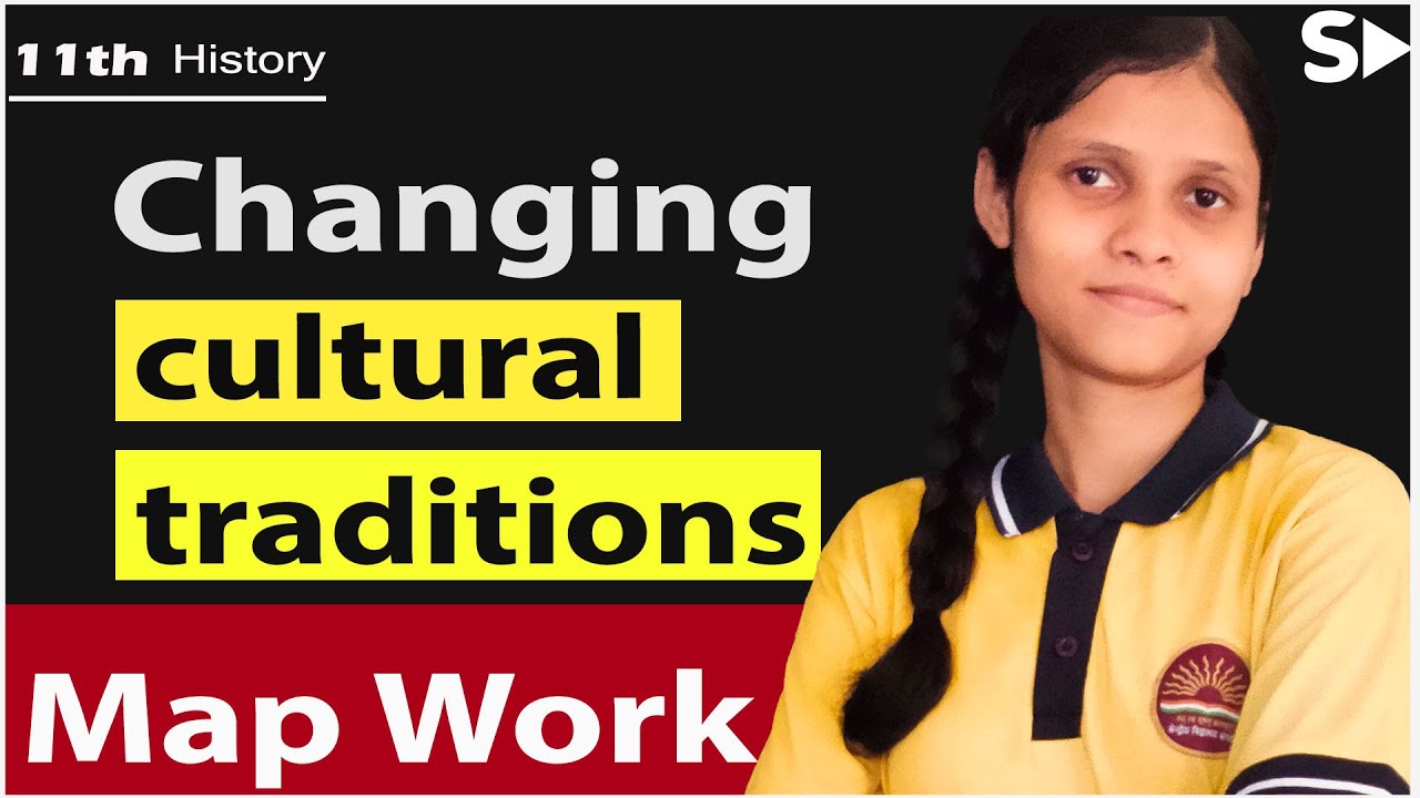 Map Work : Changing cultural Traditions|History|class 11 - YouTube