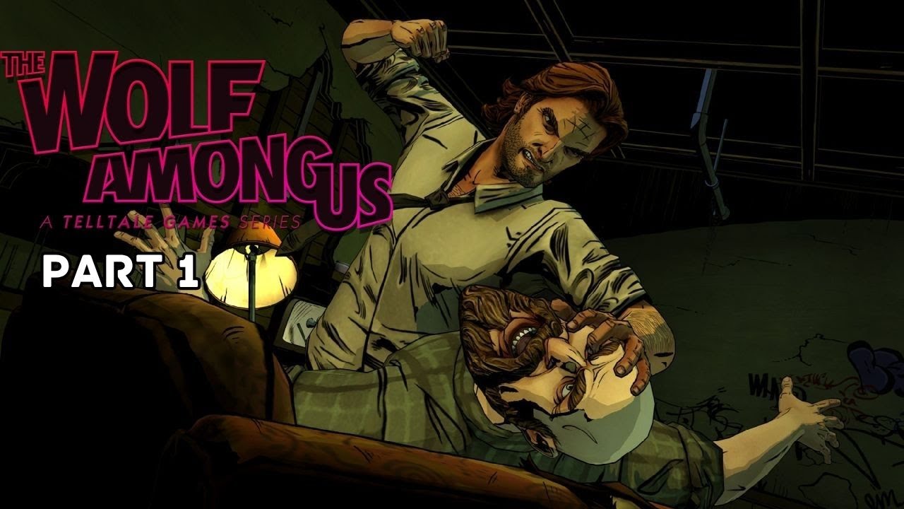 I THINK IVE BEEN SLEEPING ON TELLTALE GAMES/The Wolf Among Us (Part 1 ...