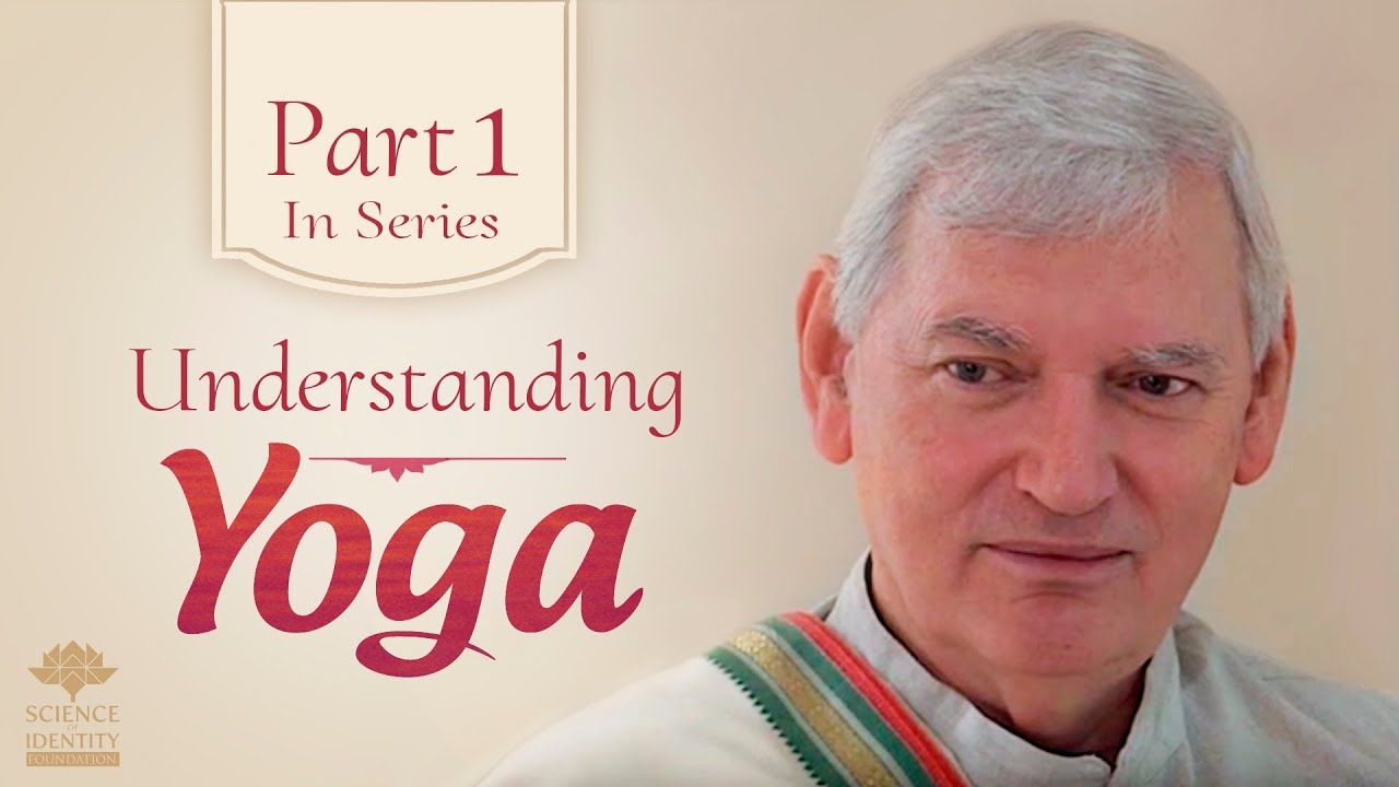Understanding Yoga by Acharya Das | Science of Identity Foundation ...