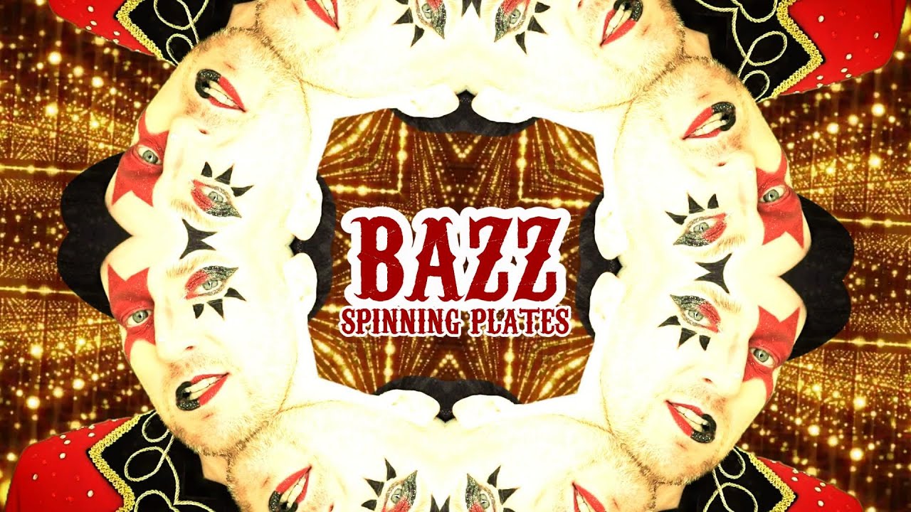 BAZZ - Spinning Plates (Official Music Video) - YouTube