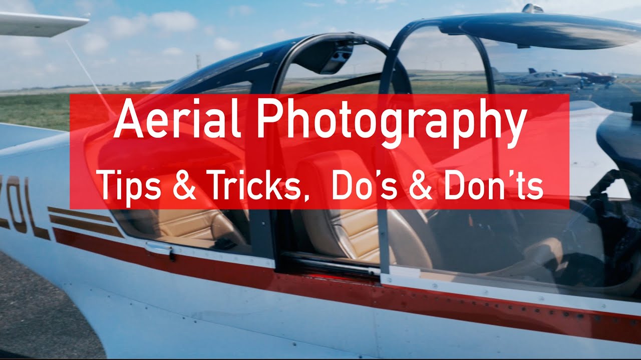 Aerial Photography: Tips & Tricks, Do's & Don'ts - YouTube
