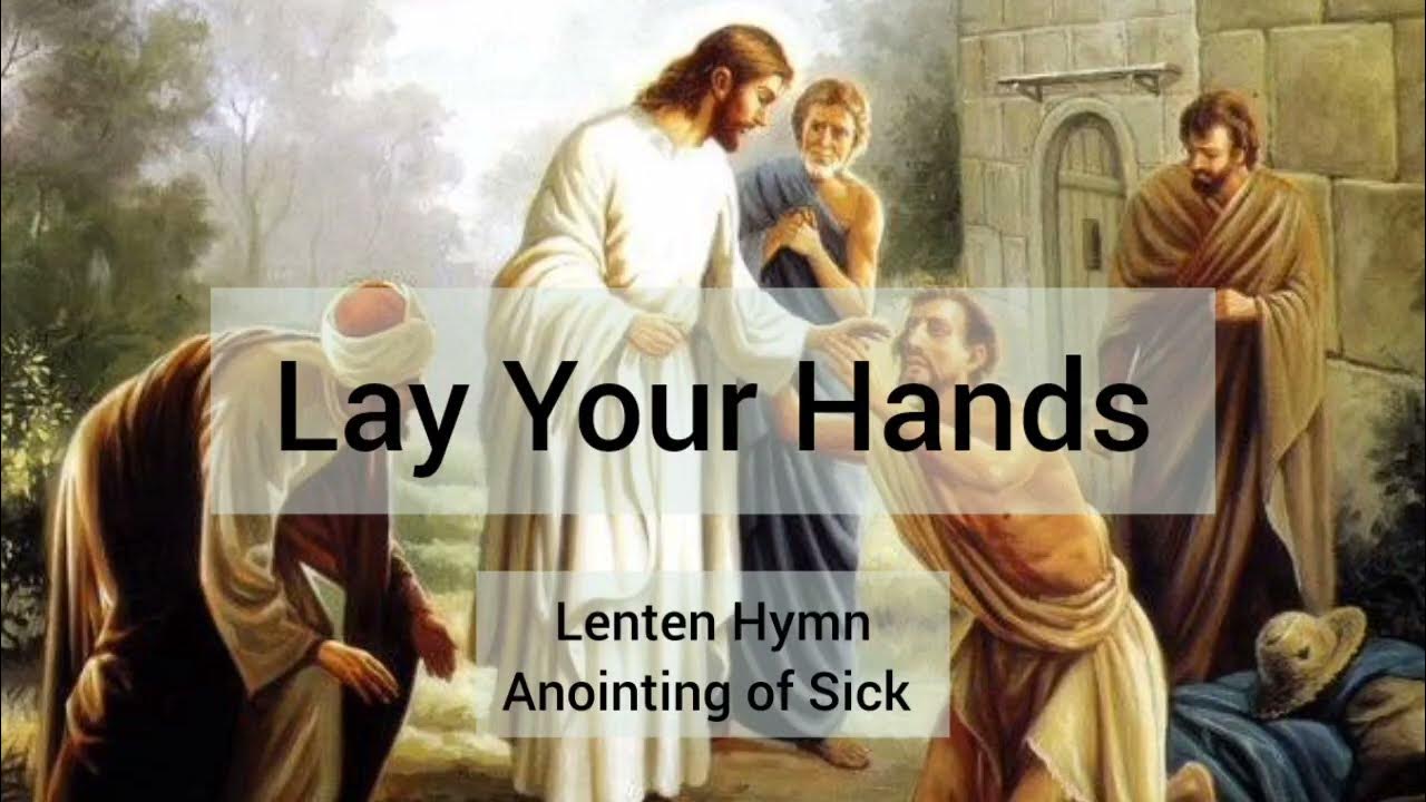 Lay Your Hands Gently Upon Us Lent Hymn Anointing Of Sick Crism Instrumental Cover Youtube
