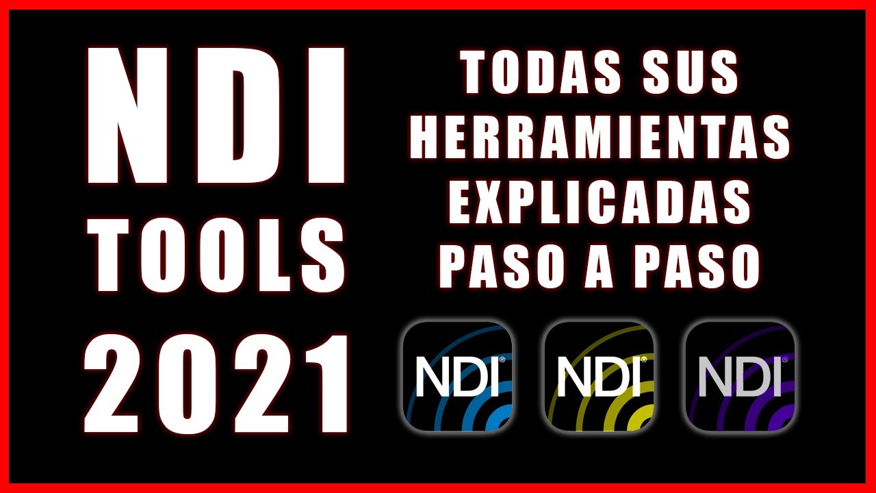 🔴 Cómo USAR las NDI Tools al COMPLETO 2021 📡 ScreenCapture WebcamInput ...