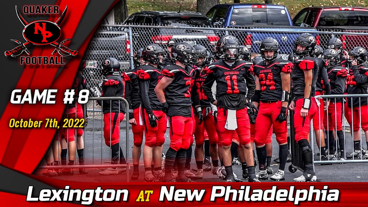 2022 Week #8 New Philadelphia vs Lexington - YouTube