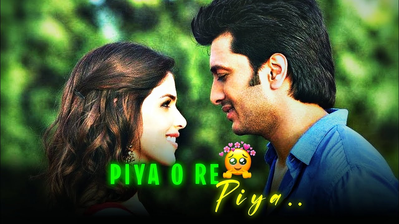 Piya O Re Piya Efx Status | Piya O Re Piya Status | Trending Status ...