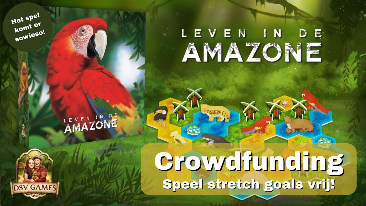 De crowdfundingweek voor (stretch goals voor) Leven in de Amazone start ...
