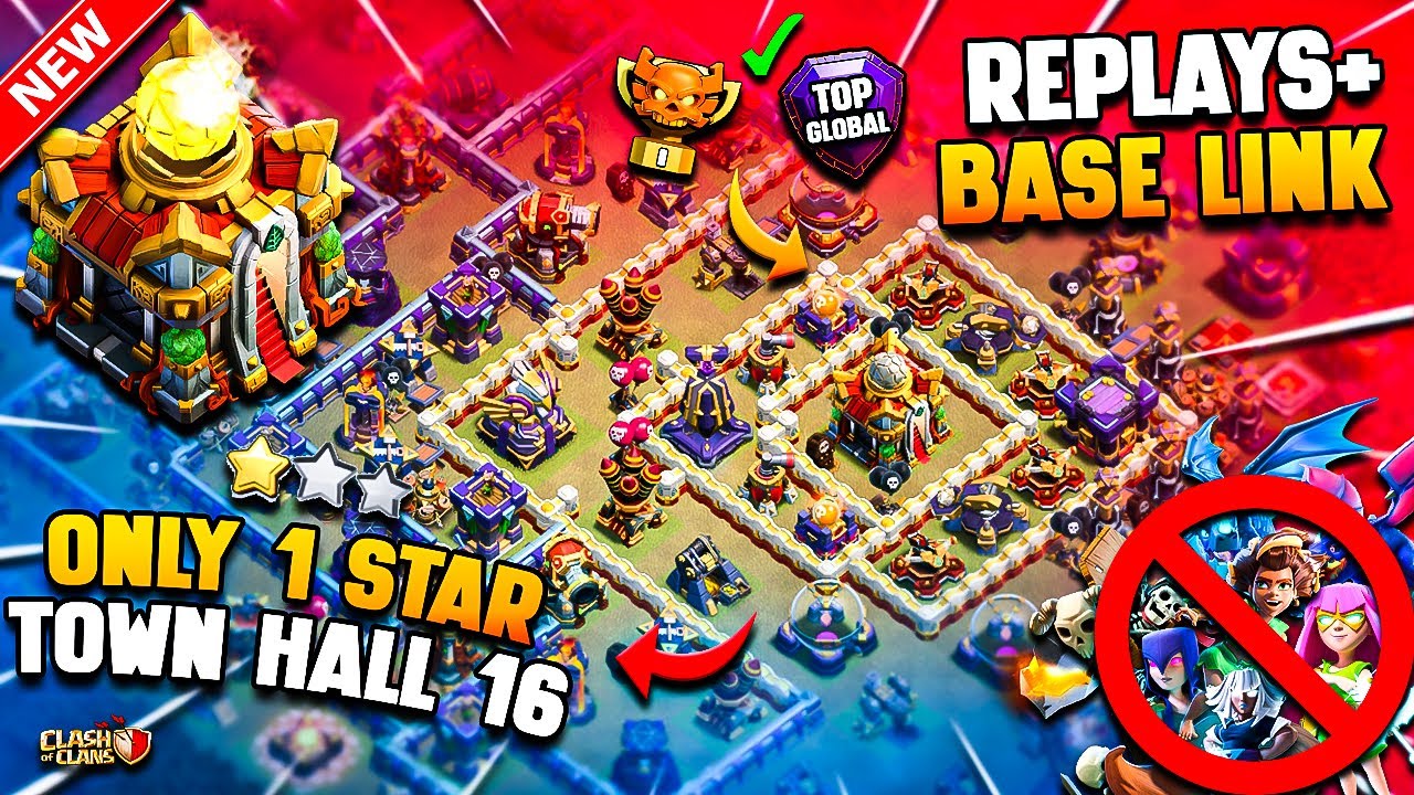 ONLY 1 STAR TH16 Base Link With Replays (Best Town Hall 16 ...