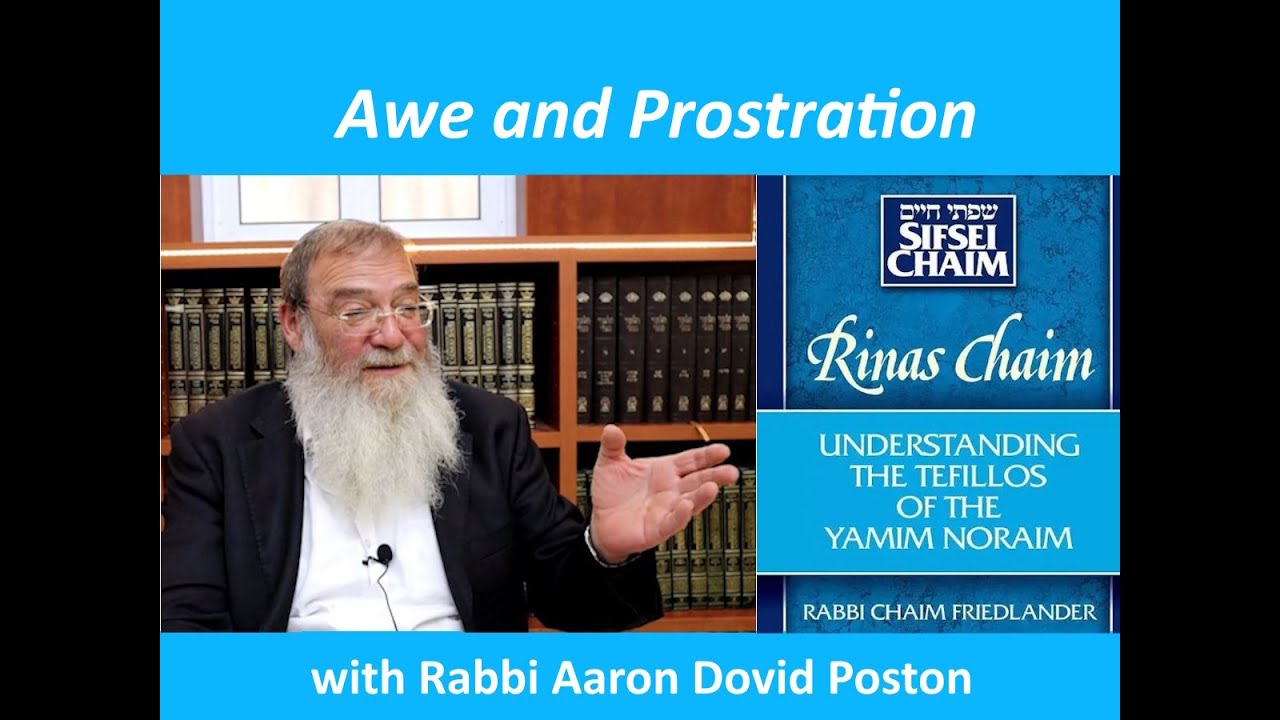 Rinat Chaim: Awe and Prostration with Rabbi Aaron Dovid Poston - YouTube