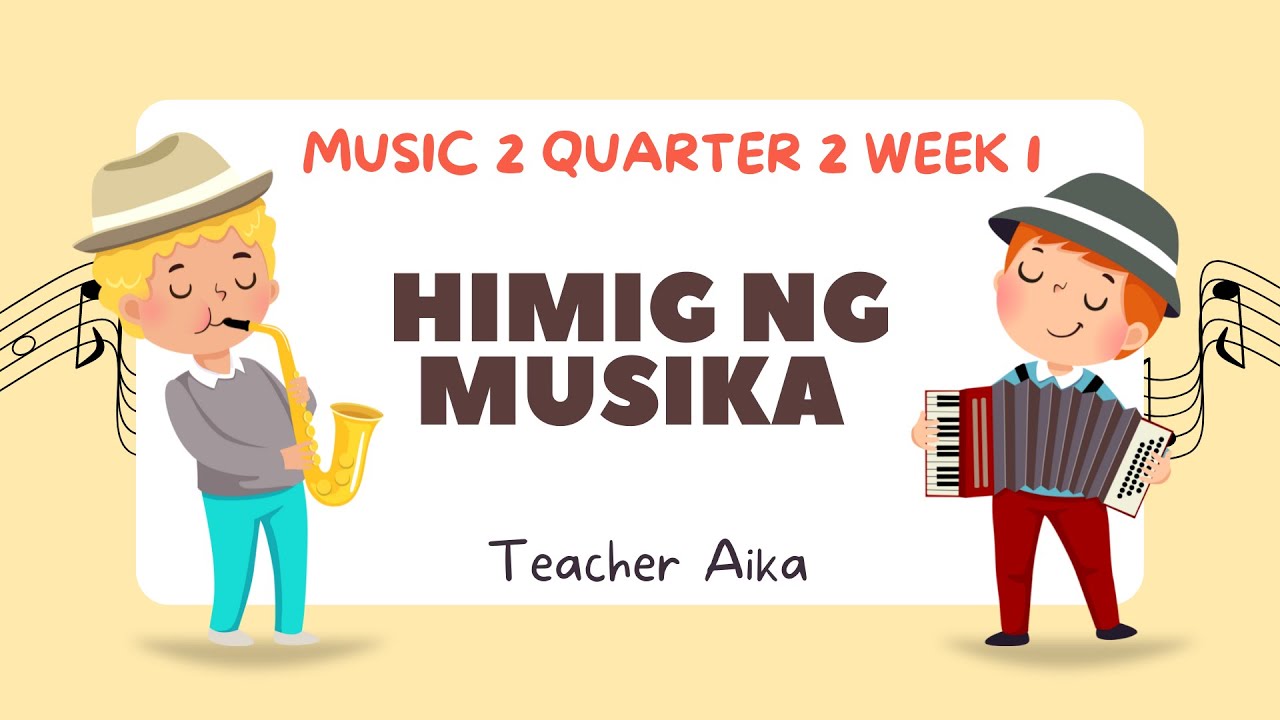 Music 2 Quarter 1 Week 1 Himig ng Musika - YouTube
