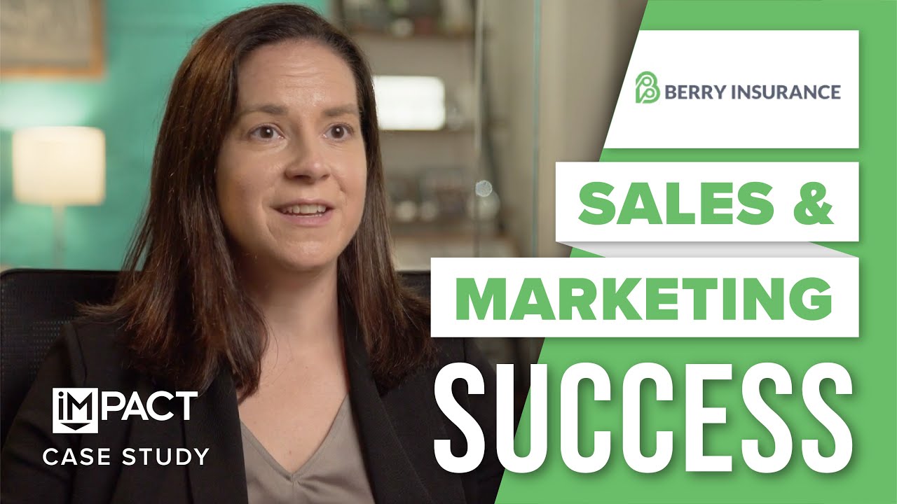 Sales & Marketing Success with Berry Insurance | IMPACT Case Study ...